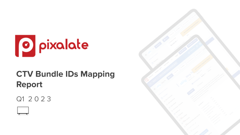 Pixalate’s Q1 2023 CTV Bundle ID Mapping Report: 76% of Open ... Pixalate’s Q1 2023 CTV Bundle ID Mapping Report: 76% of Open ...